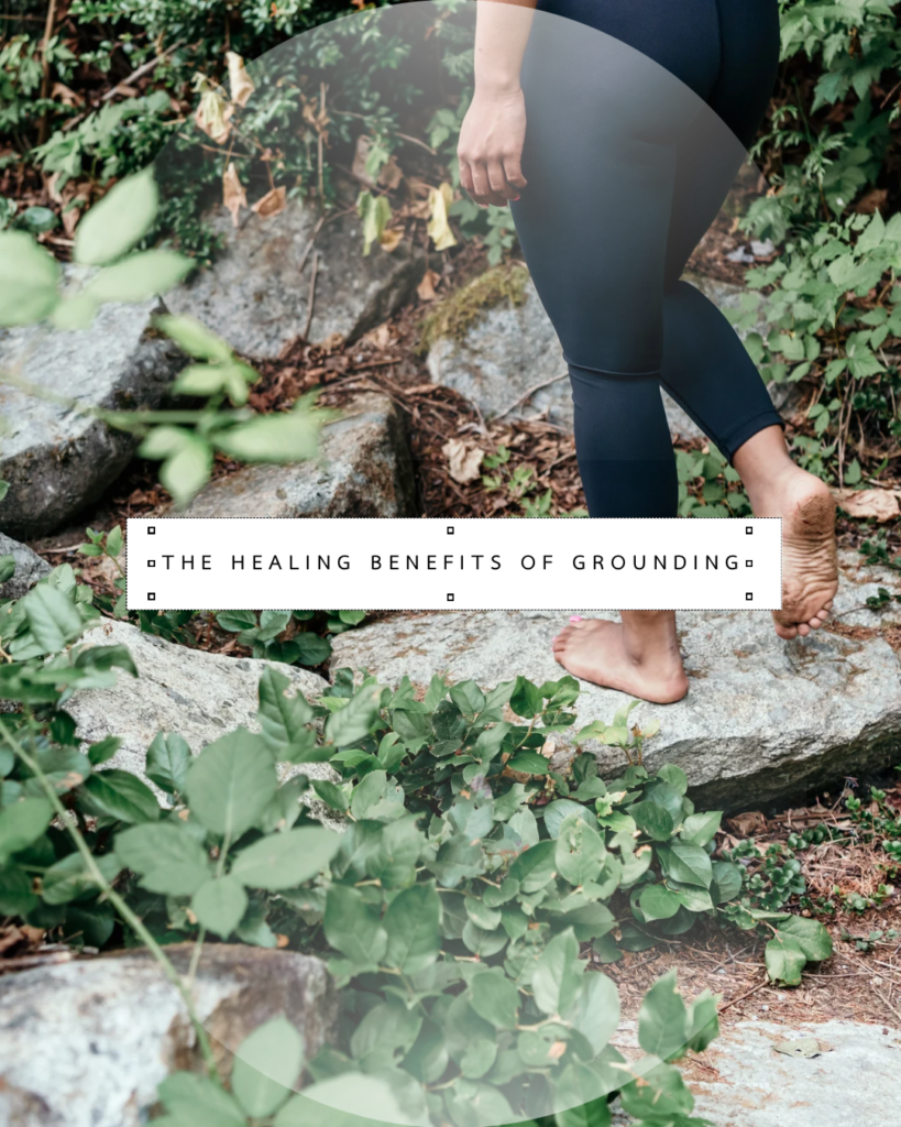 Discover the Power of Grounding: Techniques and Healing Benefits ...